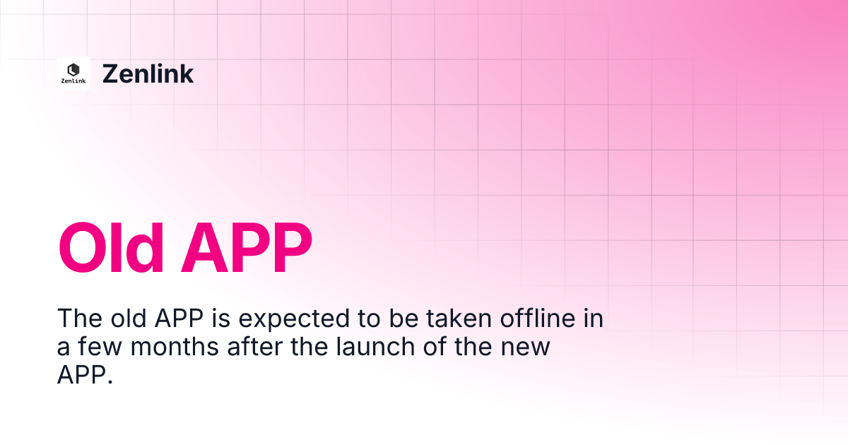 Old APP | Zenlink