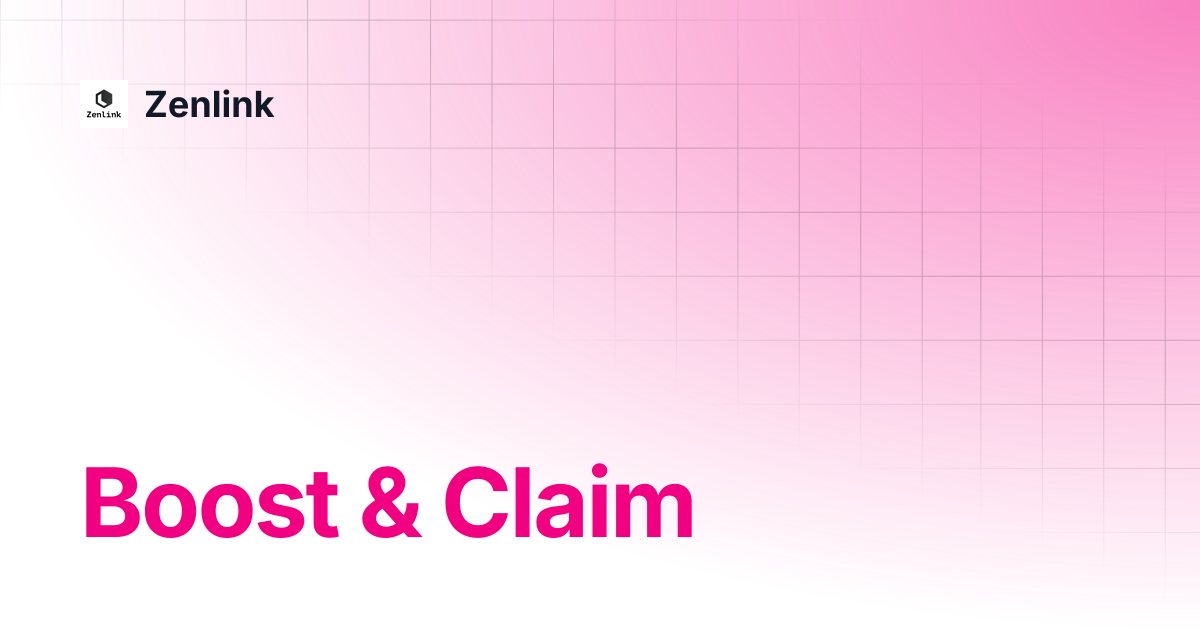Boost & Claim | Zenlink